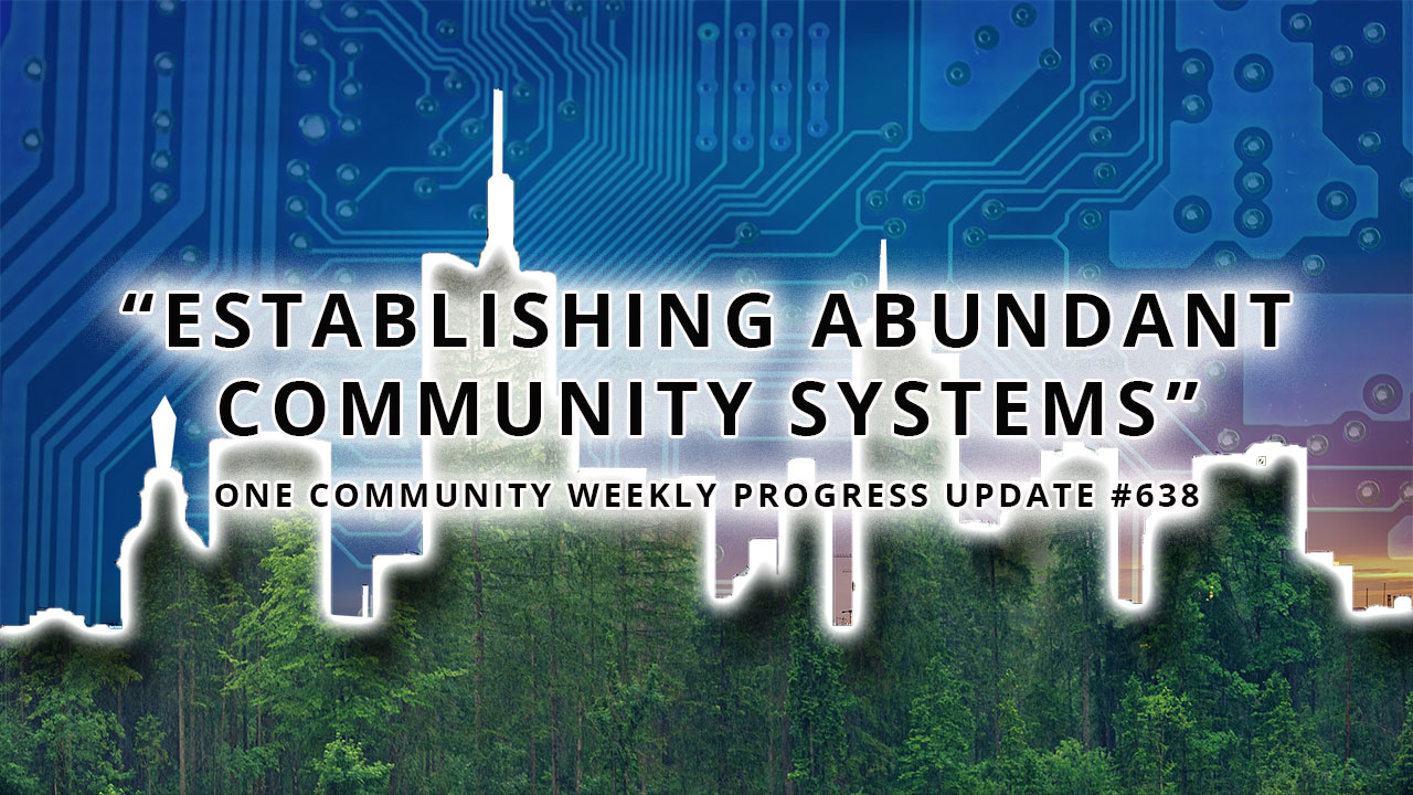 Establishing Abundant Community Systems – One Community