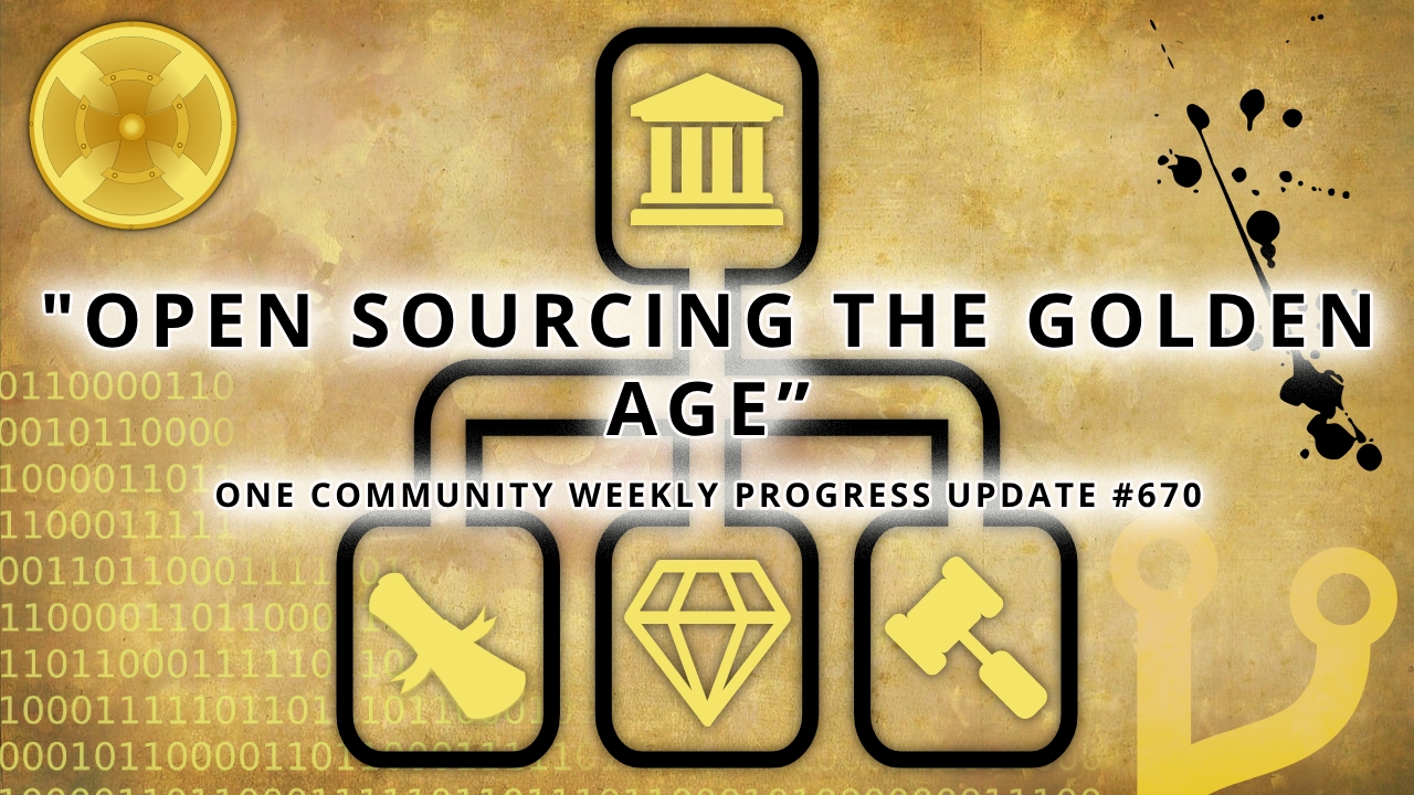 Open Sourcing the Golden Age – One Community Complete Update 670